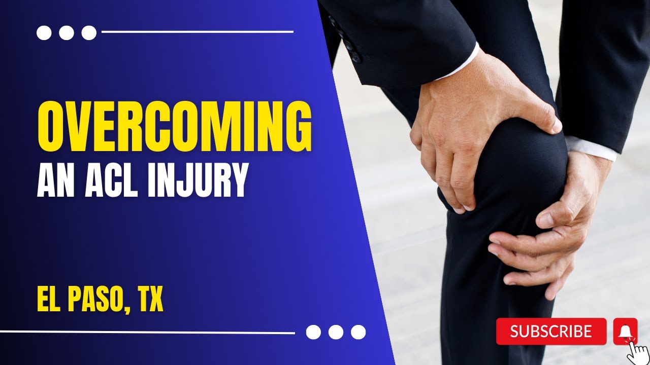 Overcoming an ACL Injury | El Paso, Tx (2023) - Chiropractic Scientists ...
